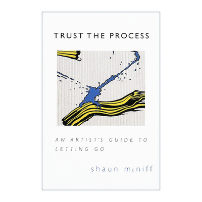 英文原版 Trust the Process 相信过程 艺术家的放手指南 发挥创造力 Shaun McNiff 英文版 进口英语原版书籍