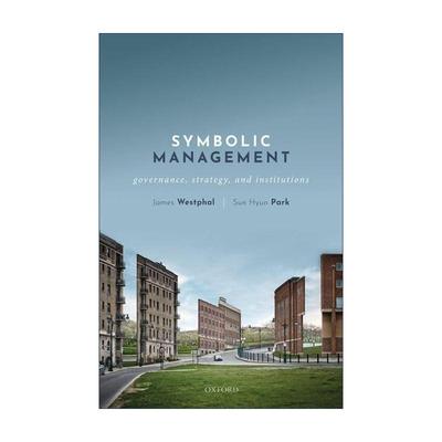 英文原版 Symbolic Management 管理象征论 治理 战略与体系 精装 英文版 进口英语原版书籍