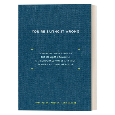 英文原版 You're Saying It Wrong 你说错了 150个常发错音的单词的发音指南，以及它们被误用的复杂历史 英文版 进口英语原版书籍