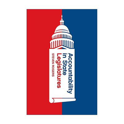 英文原版 Accountability in State Legislatures 州立法机构的问责制 政治学教授Steven Rogers 芝加哥大学 进口英语原版书籍