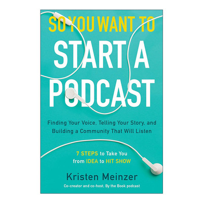 英文原版 So You Want to Start a Podcast开始做播客 千万收听制作人教你内容规划 主持和上架指南 精装 英文版 进口英语原版书籍