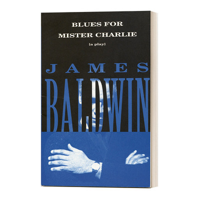 英文原版 Blues for Mister Charlie A Play 查理先生的布鲁斯 对反对种族主义白人的剖析James Baldwin 英文版 进口英语原版书籍