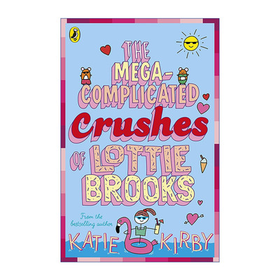 英文原版 The Mega-Complicated Crushes of Lottie Brooks 洛蒂极其尴尬的生活3 Katie Kirby儿童故事书 英文版 进口英语原版书籍