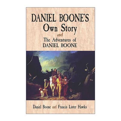 英文原版 Daniel Boone's Own Story & The Adventures of Daniel Boone 丹尼尔·布恩自己的故事与冒险 美国传奇拓荒者 历史