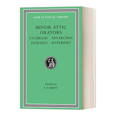 英文原版Minor Attic Orators Volume II Lycurgus Dinarchus Demades Hyperides阿提卡演说家卷二利库格斯 第纳尔库斯 苏佩利德斯