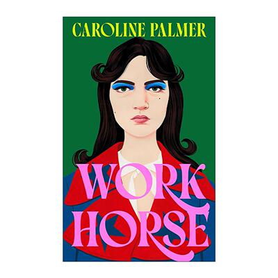 英文原版 Workhorse 牛马野心 纽约女性职场讽刺小说 Caroline Palmer 英文版 进口英语原版书籍