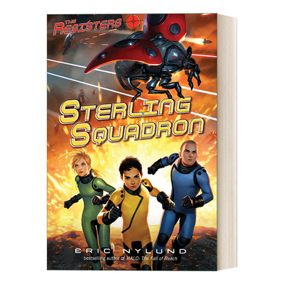 英文原版 The Resisters 02 Sterling Squadron 抵抗者系列2 斯特林中队 儿童科幻章节桥梁故事书 Eric Nylund 英文版 进口英语书