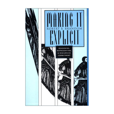 英文原版 Making It Explicit 使之明晰 推理 再现和交谈承诺 罗伯特·布兰顿 英文版 进口英语原版书籍