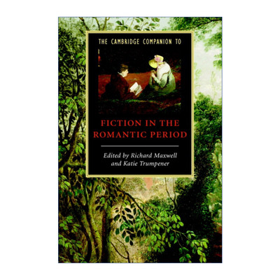 英文原版 The Cambridge Companion to Fiction in the Romantic Period 剑桥文学指南 浪漫主义时期小说 简奥斯汀 沃尔特司各特