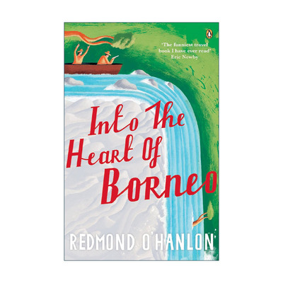 英文原版 Into the Heart of Borneo 一头栽进婆罗洲 南亚旅游探险传记 雷蒙.欧汉伦 英文版 进口英语原版书籍