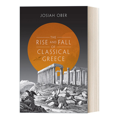 英文原版 The Rise and Fall of Classical Greece 古典希腊的崛起与衰落 Josiah Ober 英文版 进口英语原版书籍