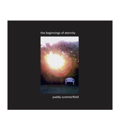 【现货】永恒的开端   Paddy Summerfield The Beginnings Of Eternity 原版英文摄影自然景观 正版进口书