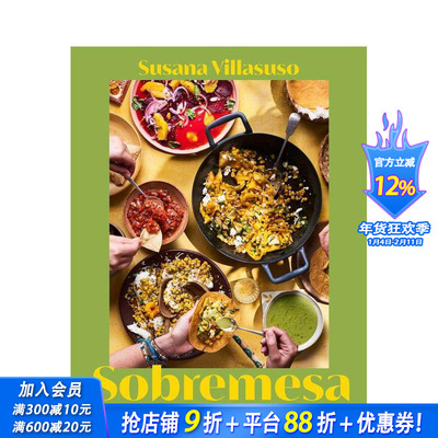 【预售】餐桌上：每日简易墨西哥食谱 Sobremesa:Easy Mexican Recipes for Every Day 原版英文餐饮生活美食 正版进口书