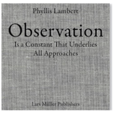 【现货】英文原版 菲利斯?莱伯特：观察法 Phyllis Lambert: Observation 建筑设计 正版进口图书画册 善优图书
