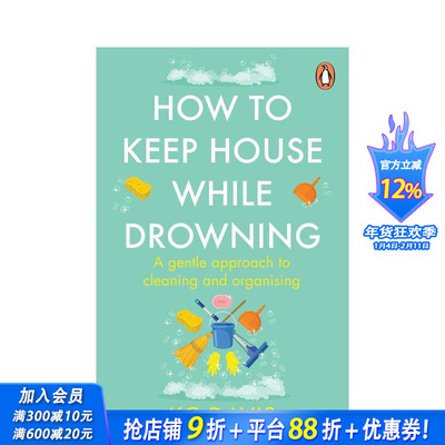 【预售】如何在溺水时保持房屋整洁 How to Keep House While Drowning 原版英文生活综合 正版进口书