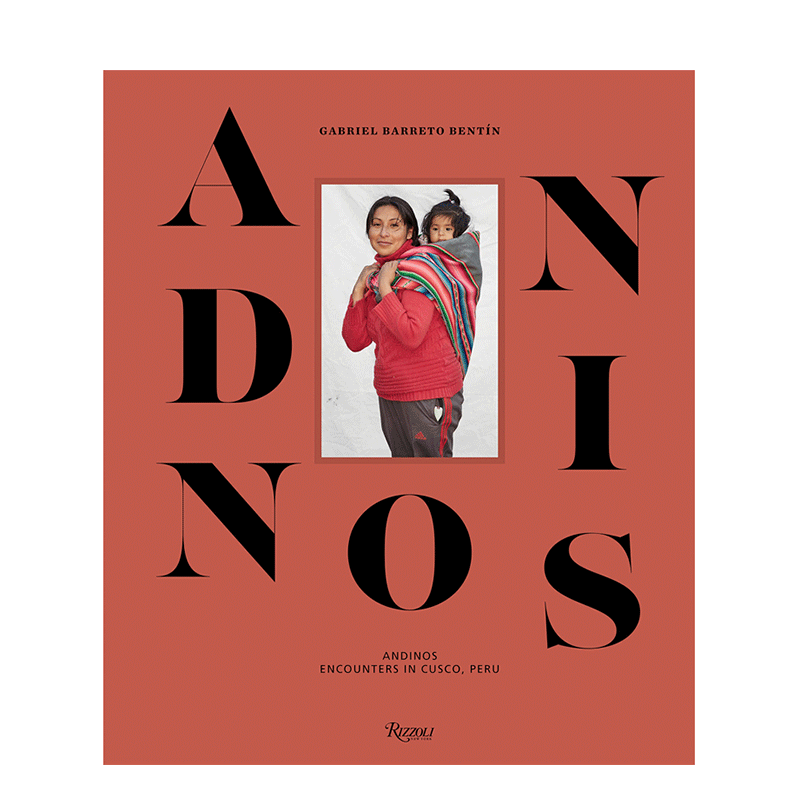 【现货】安樶斯人:邂逅秘鲁库斯科 Andinos : Encounters in Cusco 英文原版进口肖像摄影