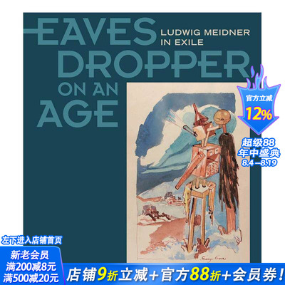 【现货】一个时代的窃听者：流亡中的路德维希·迈德纳 Eavesdropper on an Age: Ludwig Meidner in Exile 英文艺术进口书