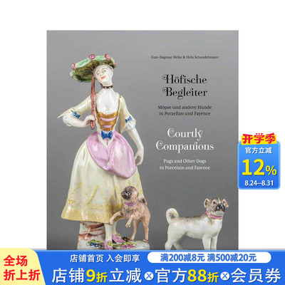【预售】宫廷伴侣：瓷器和陶器中的巴哥犬及其他犬类（宫廷收藏） Courtly Companions 原版英文艺术画册画集 正版进口书