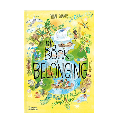 【现货】英文原版 归属感大书 The Big Book of Belonging 精装艺术绘本 *美插画 地球与人类 自然环保生态 进口图书 善优童书