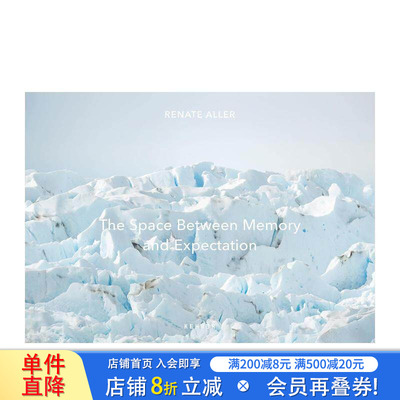 【现货】英文原版 记忆与期望之间的空间 The Space Between Memory and Expectation 冰川沙丘等自然景观摄影 Renate Aller