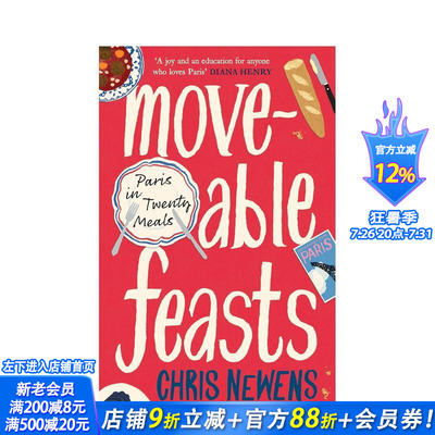 【现货】流动的盛宴：二十道巴黎美食【简·格里森信托奖获奖作家Chris Newens】Moveable Feasts 英文餐饮正版进口书