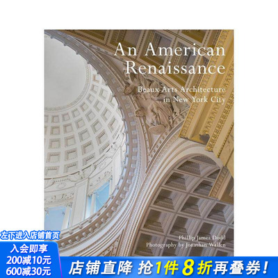 【现货】美国文艺复兴：纽约美术学院建筑 An American Renaissance: Beaux-Arts Architecture 原版英文建筑设计 正版进口书