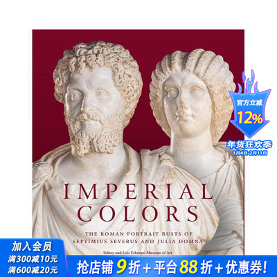 【预售】帝国色彩：塞普蒂米乌斯·塞维鲁和尤利亚·多姆娜的罗马半身像 Imperial Colors 英文艺术 正版进口书画册