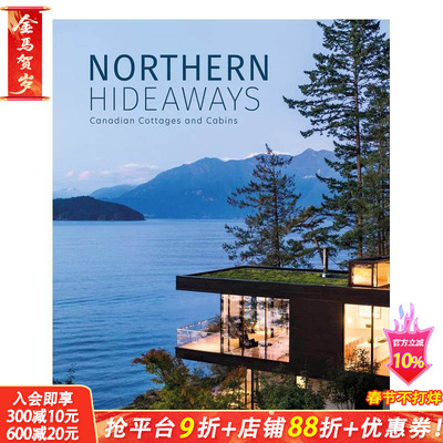 【预售】北方的避风港：加拿大别墅和小木屋 Northern Hideaways: Canadian Cottages and Cabins 原版英文建筑设计 正版进口书