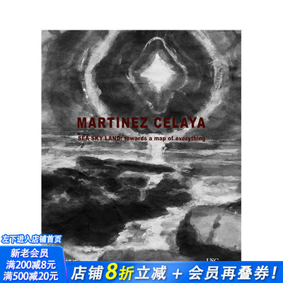 【预售】海天陆地： 走向万物地图 Enrique Martínez Celaya 英文艺术 正版进口书画册