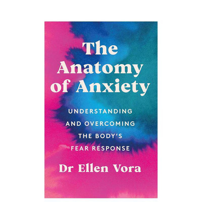 【预售】焦虑剖析：读懂并化解身体的恐惧反应The Anatomy of Anxiety:Understanding and Overcoming Fear 英文社会科学进口书