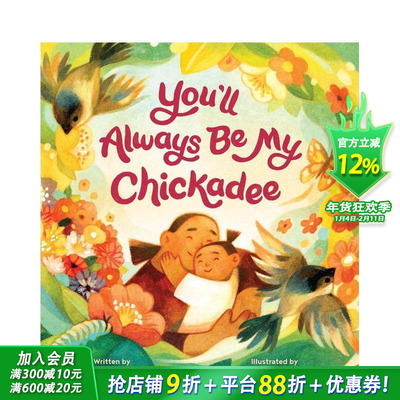 【预售】你永远是我的小鸡 You'll Always Be My Chickadee 英文儿童插画故事绘本 进口童书