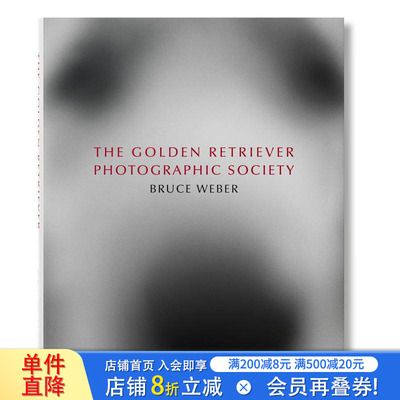 【现货】金毛狗狗摄影集 摄影师布鲁斯·韦伯作品 英文原版进口画册 Bruce Weber. The Golden Retriever Photographic Soc