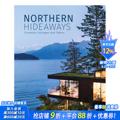 【预售】北方的避风港：加拿大别墅和小木屋 Northern Hideaways: Canadian Cottages and Cabins 原版英文建筑设计 正版进口书