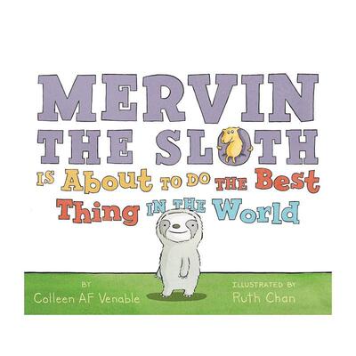 【现货】Mervin the Sloth Is About to Do the Best Thing in the World 英文原版图书籍进口正版 Venable 儿童故事启蒙