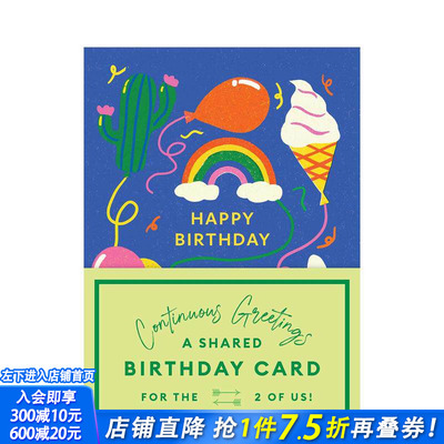 【预售】无价的时间胶囊：我们的生日贺卡书Continuous Greetings:A Shared Birthday Card for the Two of Us原版英文正版进口书