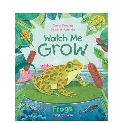 【现货】青蛙成长记 Watch Me Grow: Frogs 精装英文儿童插画科普绘本 进口童书自然启蒙 生命周期趣味科普 双级阅读难度