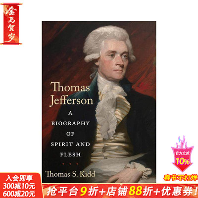【预售】托马斯·杰斐逊：精神与肉体的传记 Thomas Jefferson: A Biography of Spirit and Flesh 原版英文文学传记 正版进口书
