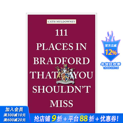 【预售】布拉德福德不可错过的111个地方 111 Places in Bradford That You Shouldn't Miss 原版英文旅行 正版进口书
