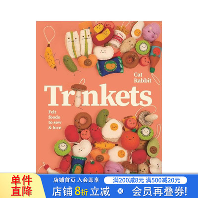 【预售】手作小物：缝制萌趣毛毡美食 Trinkets 原版英文手工制作 正版进口书