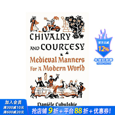 【预售】骑士精神与礼貌：中世纪礼仪与现代生活 Chivalry and Courtesy 英文人文历史 正版进口书