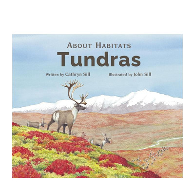 【现货】关于栖息地：苔原 About Habitats:Tundras 英文儿童插画科普故事绘本 进口童书