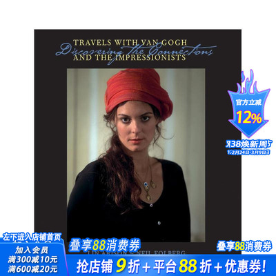 【预售】与梵高和印象派画家同行：探索艺术的联系 Travels With Van Gogh and the Impressionists 英文艺术画册画集 正版进口书