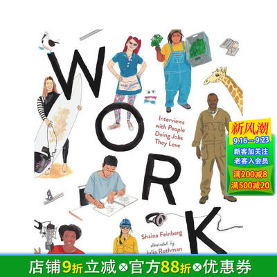 【预售】工作：采访从事自己喜欢工作的人 Work: Interviews with People Doing Jobs They Love 精装英文儿童故事科普绘本进口书