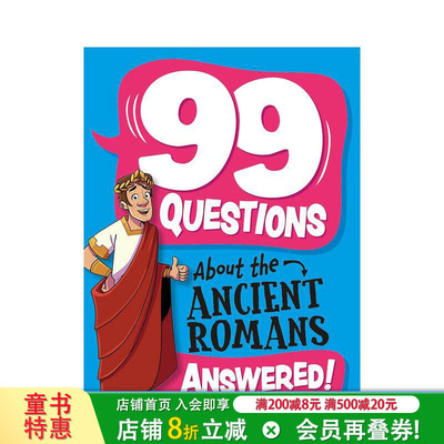 【预售】【99问】探秘古罗马 【99 Questions About】The Romans 英文儿童插画科普绘本 进口童书