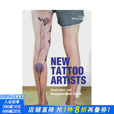 【预售】英文原版 纹身艺术：纹身中的插画与设计 New Tattoo Artists:Illustrators and Designers Meet Tattoo 设计进口书籍画