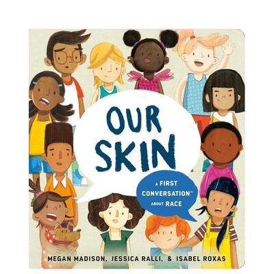 【预售】【初次对谈】肤色：关于种族 【First Conversations】Our Skin: a First Conversation about Race 英文儿童插画故事绘本