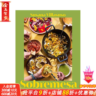 【预售】餐桌上：每日简易墨西哥食谱 Sobremesa:Easy Mexican Recipes for Every Day 原版英文餐饮生活美食 正版进口书