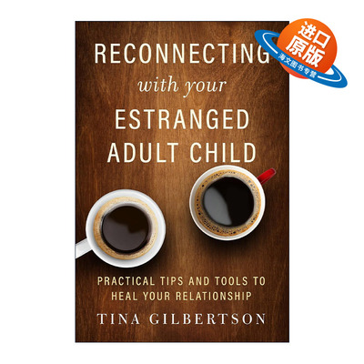 英文原版 Reconnecting with Your Estranged Adult Child 与疏远的成年子女重新联系 治愈关系的实用技巧 进口英语原版书籍