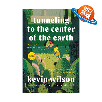 英文原版 Tunneling to the Center of the Earth 通往地球中心的隧道 Kevin Wilson短篇小说集 英文版 进口英语原版书籍