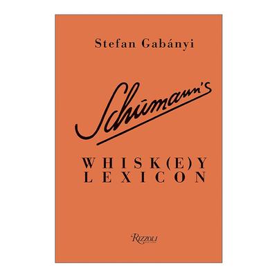 英文原版 Schumann's Whisk(e)y Lexicon 舒曼威士忌词典 更新版 经典指南 慕尼黑酒吧 Stefan Gabanyi 精装 进口英语原版书籍